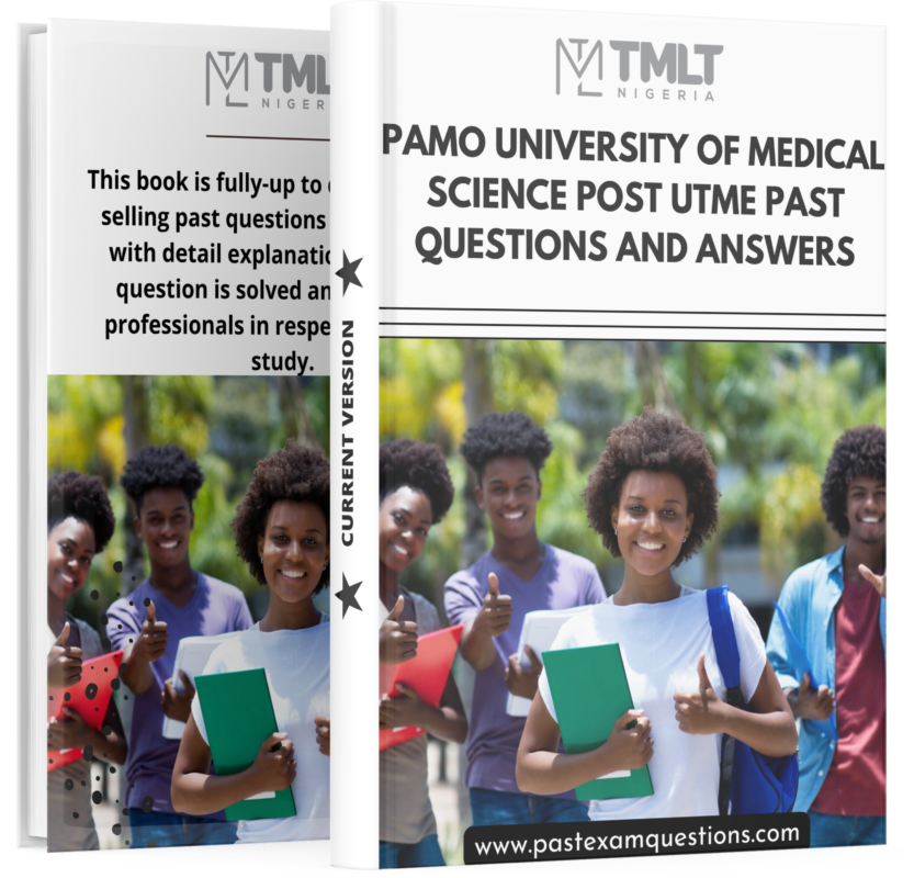 Pamo University of Medical Science Post UTME Past Questions Pamo University of Medical Science Post UTME Past Questions